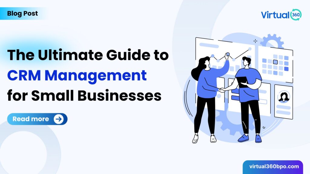 The Ultimate Guide to CRM Management for Small Businesses - Virtual360